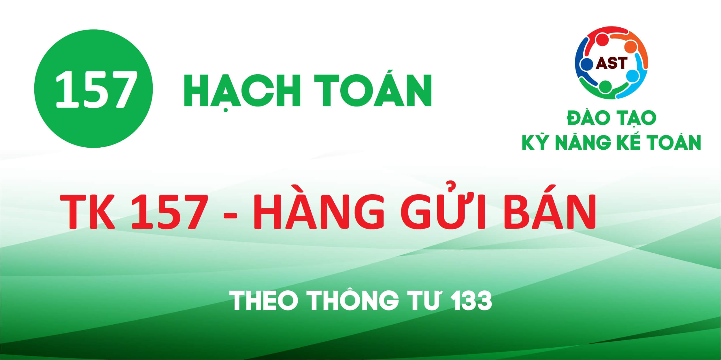 Cách hạch toán Tài khoản 157 Hàng gửi bán